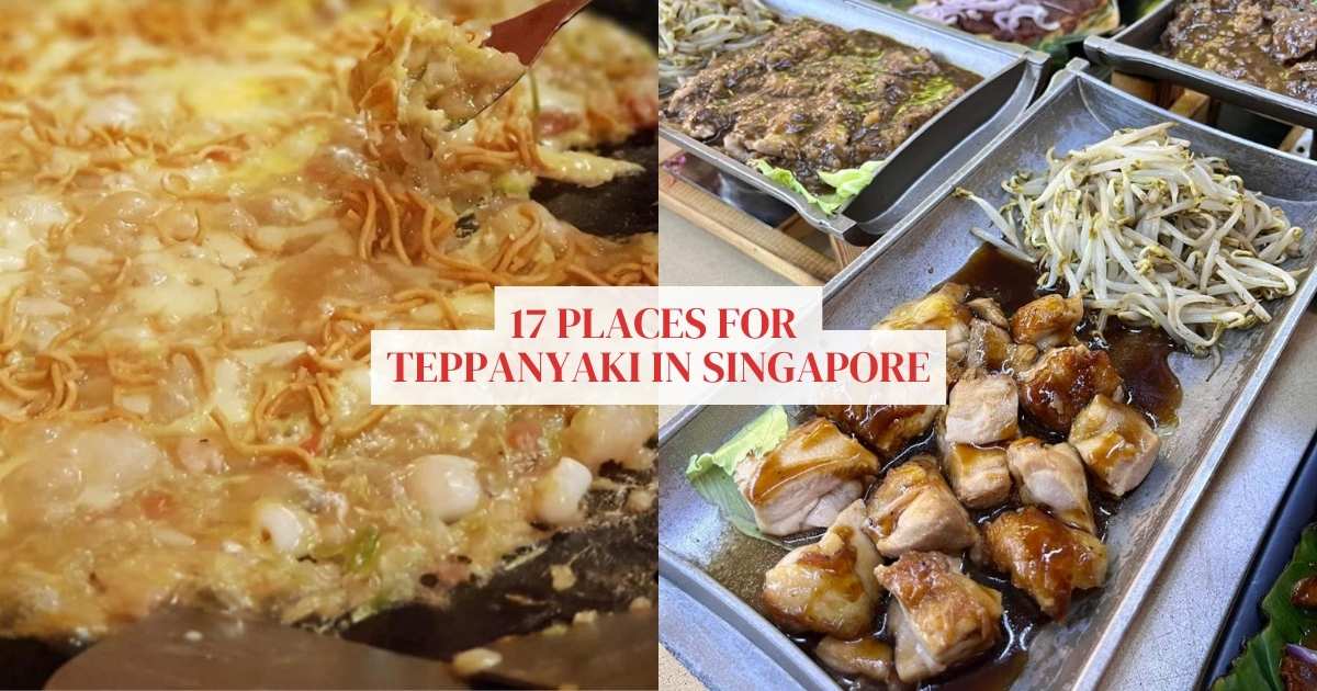 17 places for teppanyaki in Singapore for all budgets | HungryGoWhere