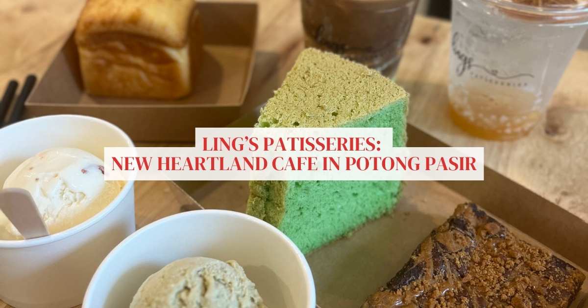 Ling’s Patisseries: New heartland cafe in Potong Pasir | HungryGoWhere