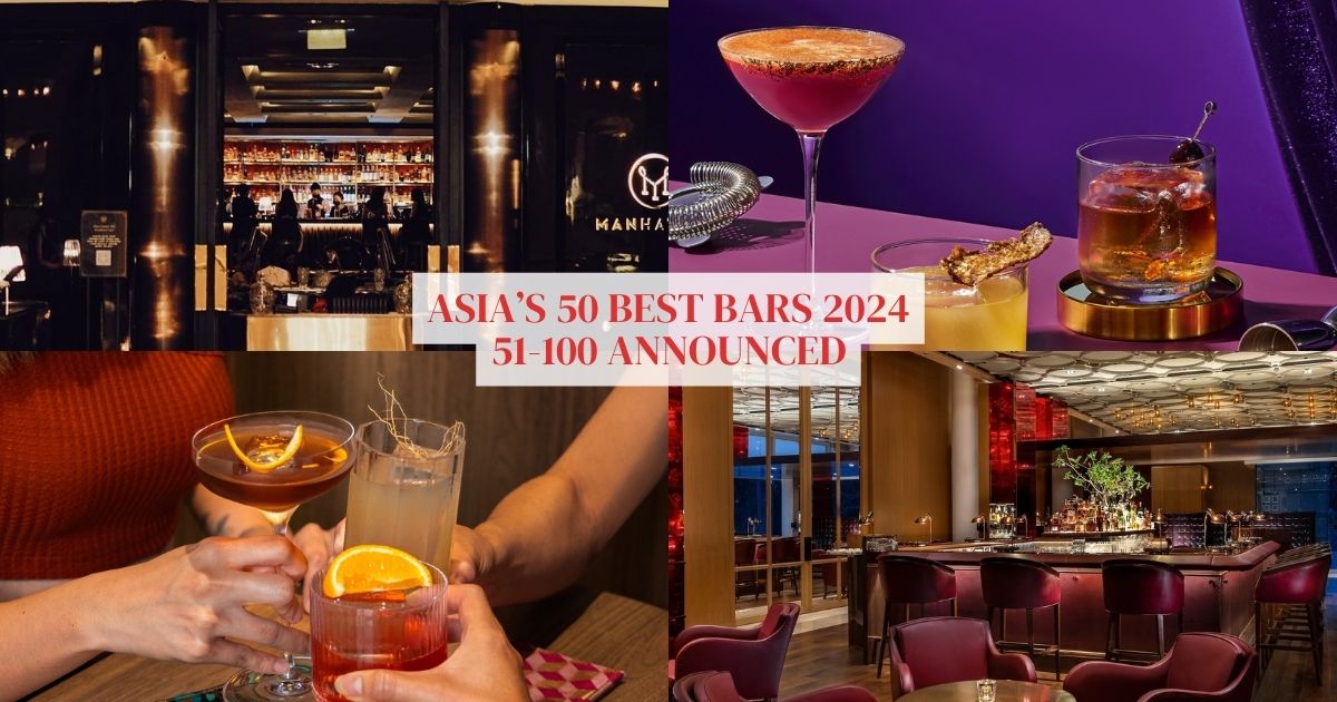 Asia’s 50 Best Bars 2024: 51 to 100 list announced with huge shakeups ...