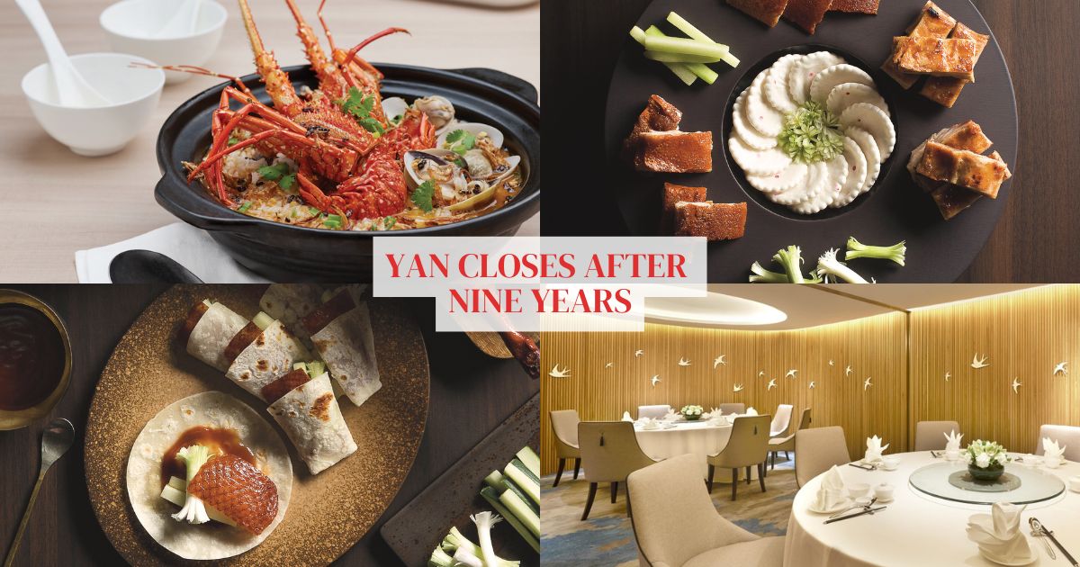 Beloved Cantonese restaurant Yan closes after nine years | HungryGoWhere